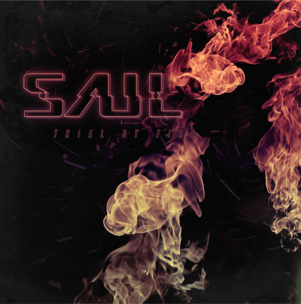 SAUL - Release New Song "Trial By Fire" #saul - KICK ASS Forever